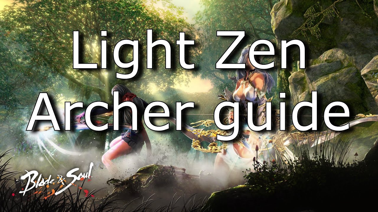 [PvE] Light Zen Archer Guide! - YouTube