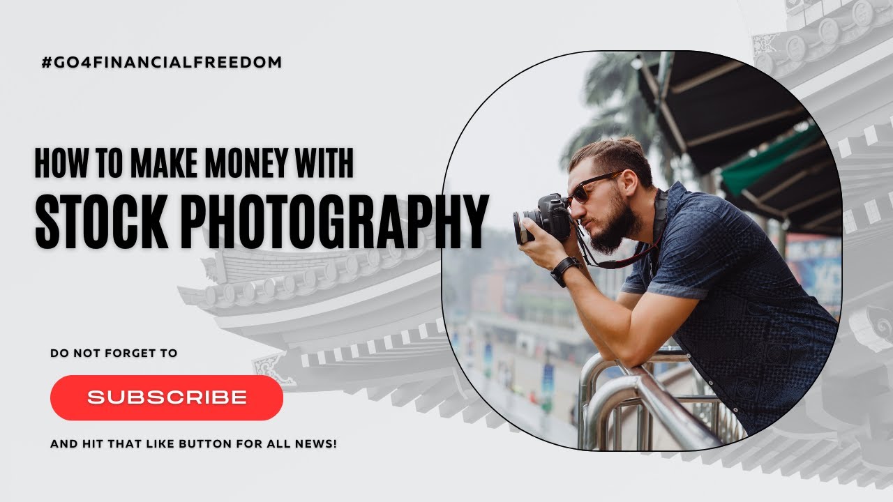 Making Money with Stock Photos: A Comprehensive Guide - YouTube