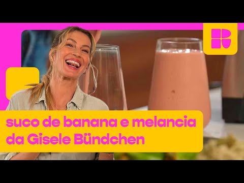 Suco de banana com melancia da Gisele Bündchen | Fantástico