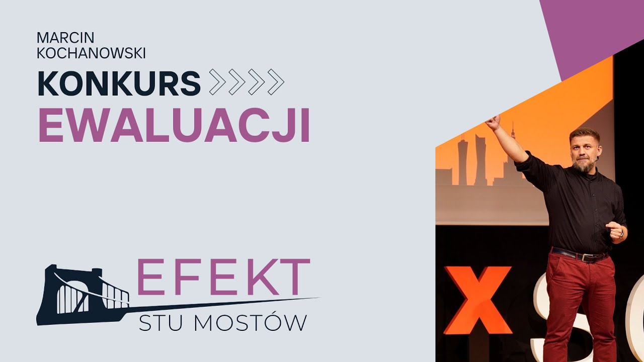 Efekt Stu Mostów - Konkurs Ewaluacji - II miejsce - Marcin Kochanowski - YouTube