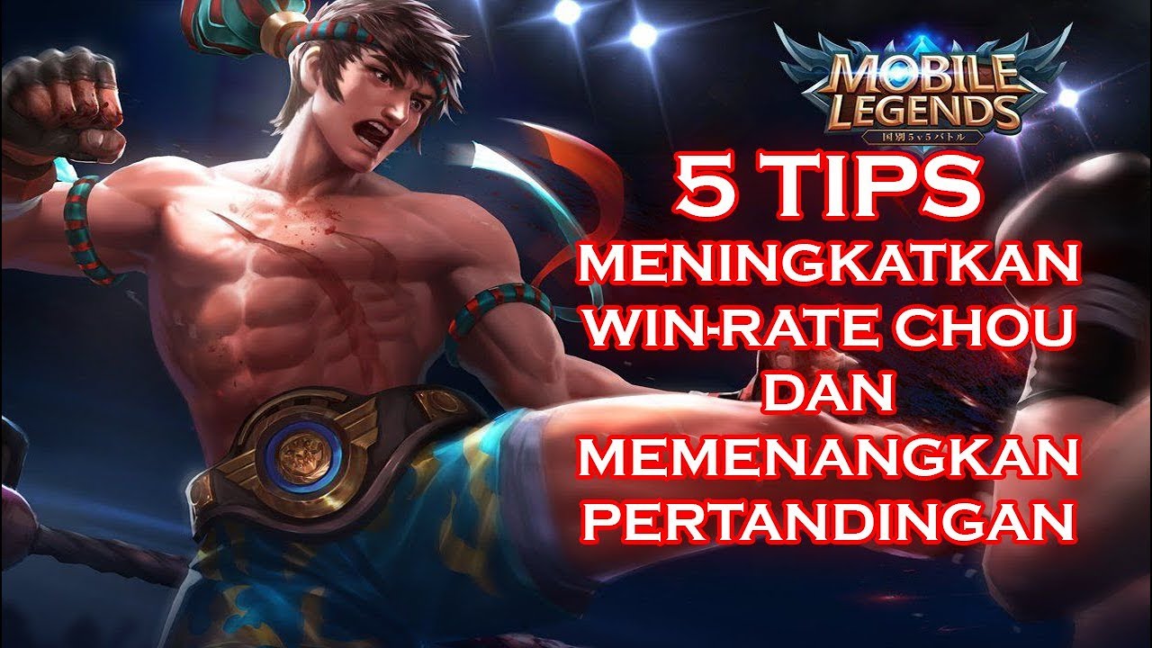 5 TIPS MENAIKAN WIN-RATE DAN MENANG GAME | CHOU GAMEPLAY - YouTube