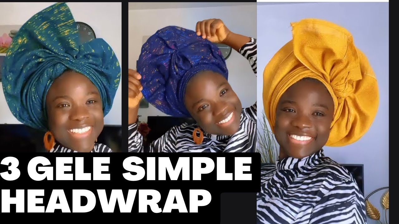 GELE HEADWRAP STYLES/ Turban/ Headscarf/ Gele/ Headtie 🔥 - YouTube