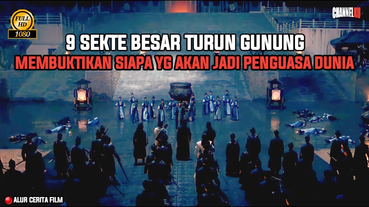 PERTARUNGAN PARA PENDEKAR DARI 9 SEKTE MEMBUKTIKAN SIAPA YG JADI PENGUASA DUNIA - ALUR CERITA ...