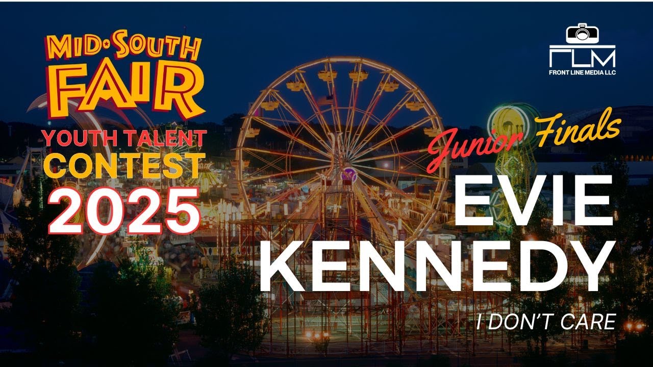 I Don't Care - Evie Kennedy - Mid South Fair Youth Talent 2025 (Junior ...