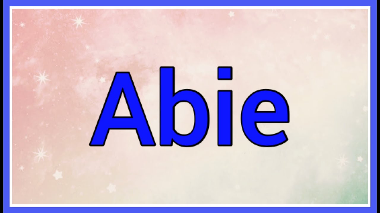 Abie : Name Origin Meaning Variations - YouTube