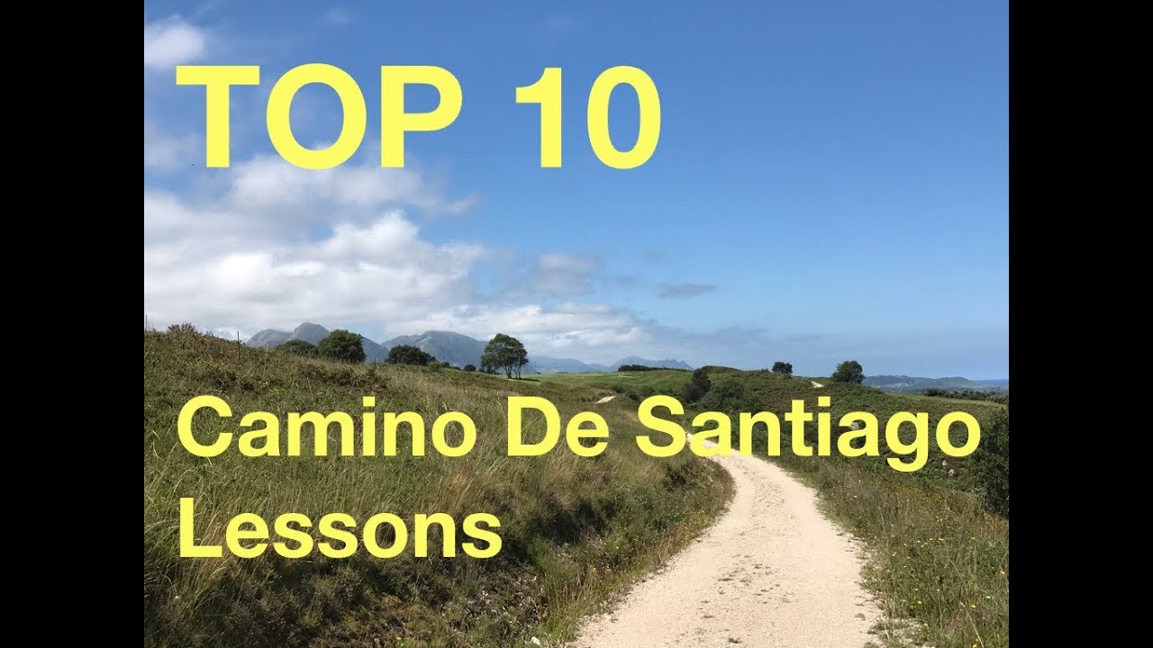 10 Lessons from the Camino De Santiago - YouTube