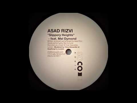 Asad Rizvi Feat. Mel Dymond – Slippery Heights
