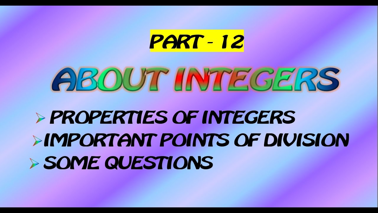 PROPERTIES OF DIVISION OF INTEGERS - YouTube