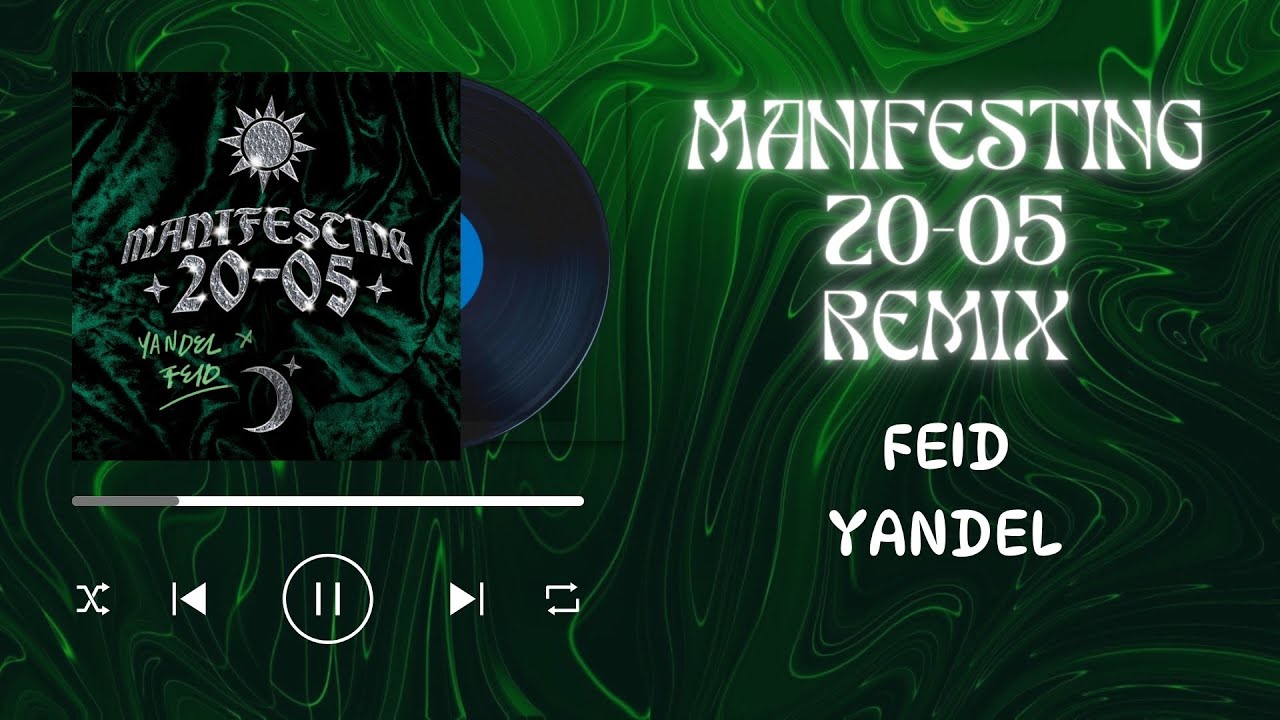 MANIFESTING 20-05 REMIX - FEID x YANDEL | Fecha, De Negro, Brickell, No ...
