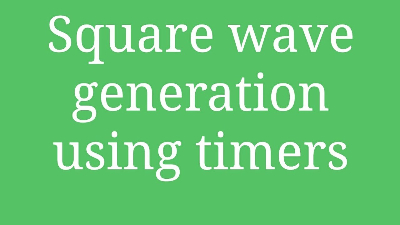 Microcontroller 8051 Square Wave Generation Using Timers Youtube