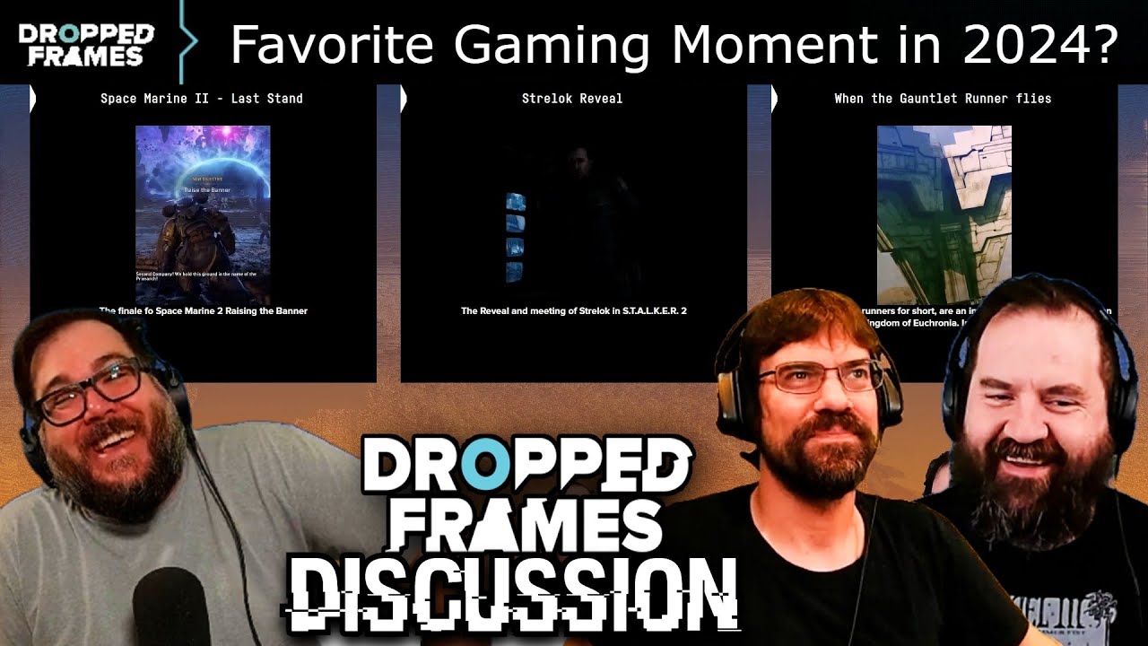 Dropped Frames Discuss 2024 Favorite Favorite Moments In Gaming! - YouTube