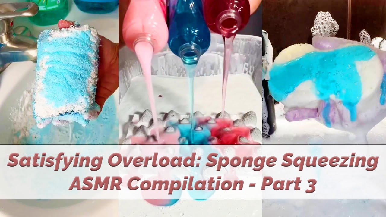 Satisfying Overload: Sponge Squeezing ASMR Compilation - Part 3 - YouTube