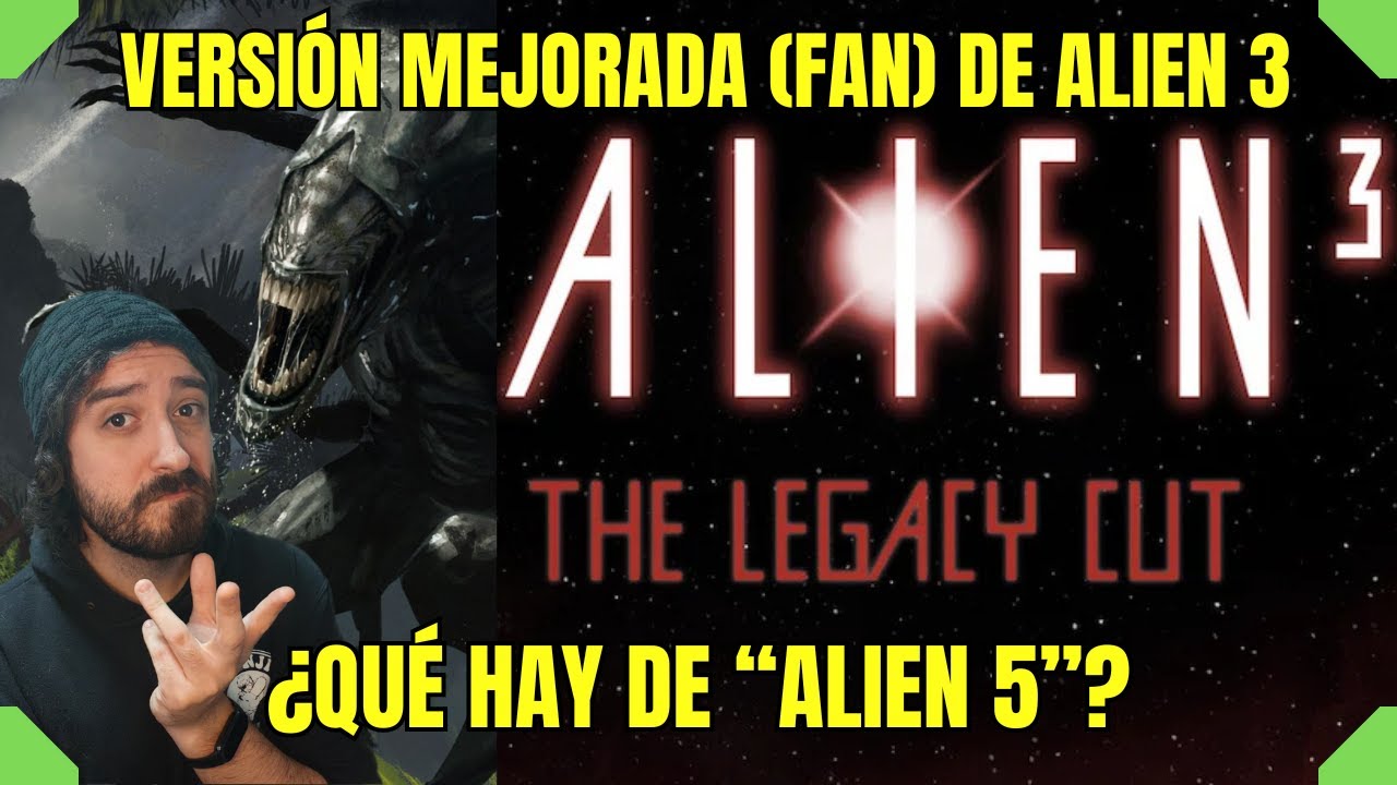 Versión Mejorada Fan de ALIEN 3 - ¿En qué quedó "ALIEN 5" de Neill ...