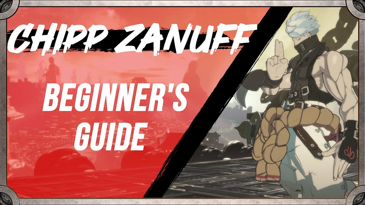 Guilty Gear Strive Season 1 | Chipp Zanuff Beginner's Guide - YouTube