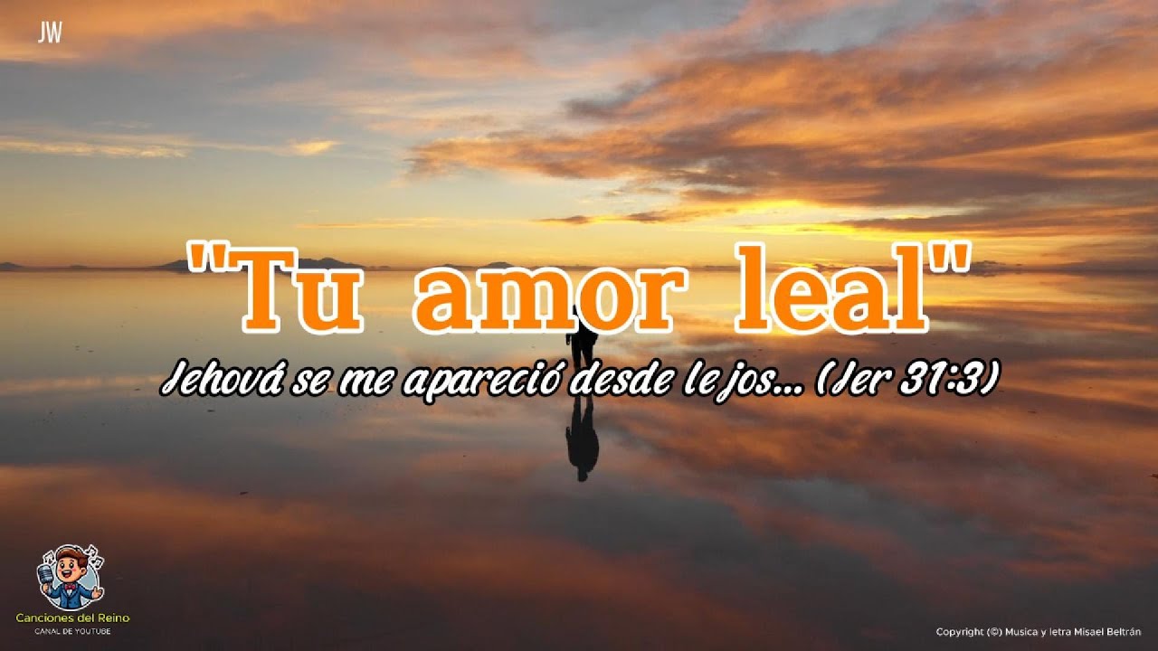 JW | Tu amor leal | Jehová se me apareció desde lejos y dijo:“Te he ...