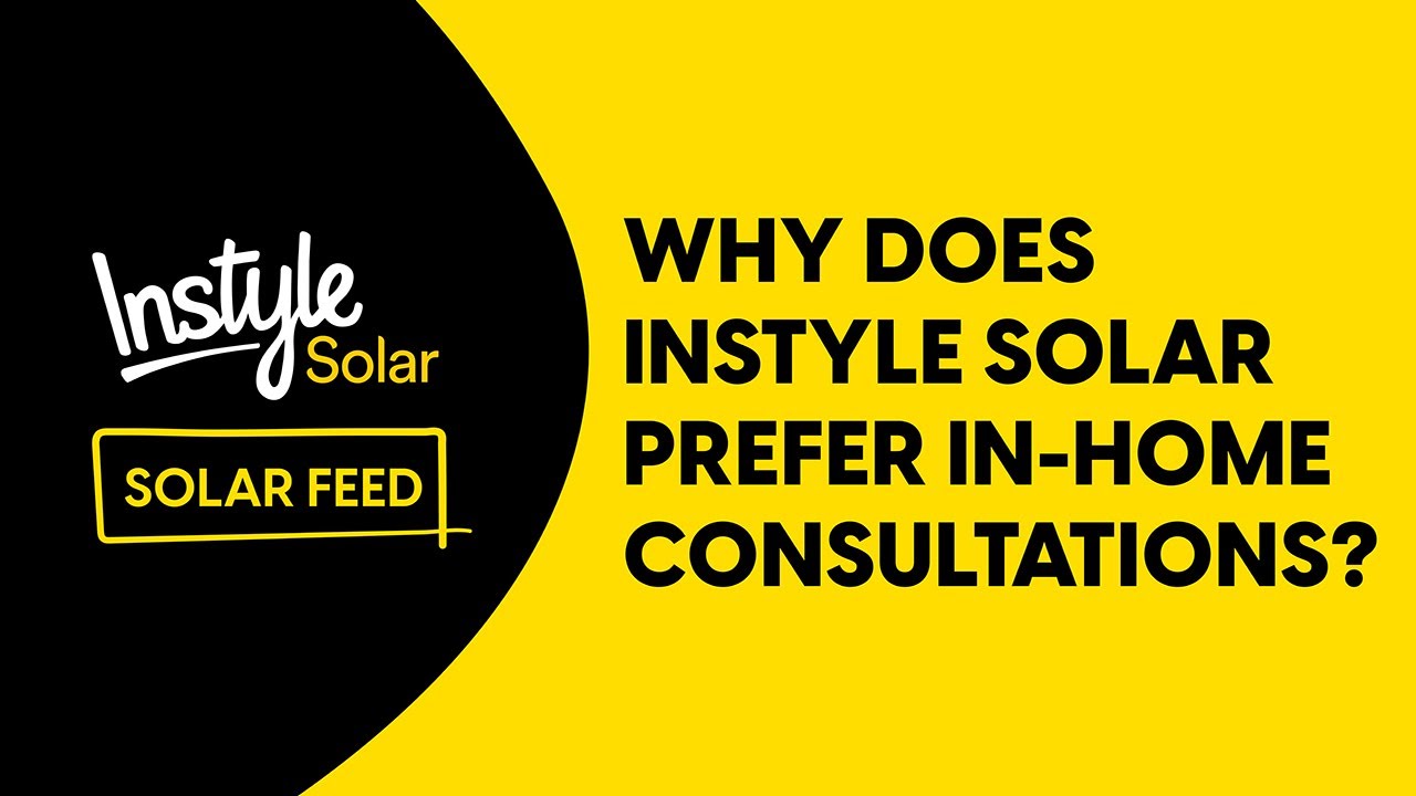 Why does Instyle Solar prefer in-home consultations? - YouTube