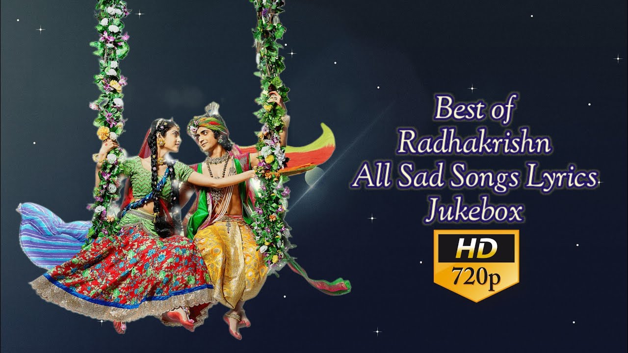 Best of Radhakrishn All Sad Love Songs Lyrics - YouTube