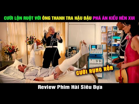 Review Phim Hài Thanh Tra Hậu Đậu Phá Án Kiểu Hên Xui | Hài Đại Đế Tóm Tắt Phim Điệp Vụ Báo Hồng