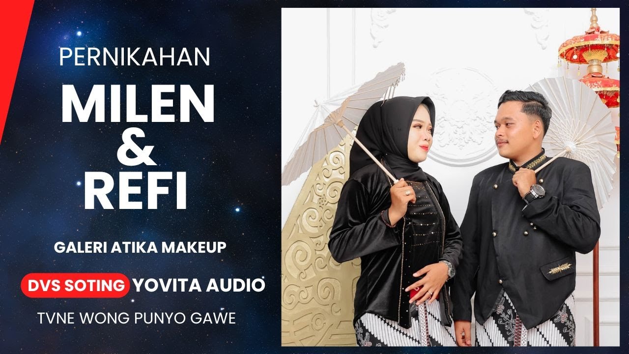 #live PERNIKAHAN MILEN & REFI II GALERI ATIKA MAKEUP II YOVITA AUDIO ...
