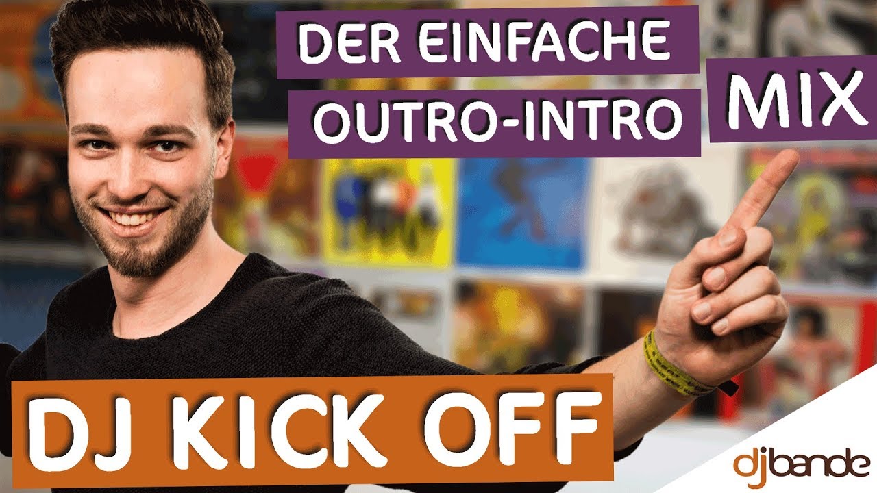 Der einfache Outro-Intro Mix: DJ KICK OFF mit DJ Court Access / dj ...