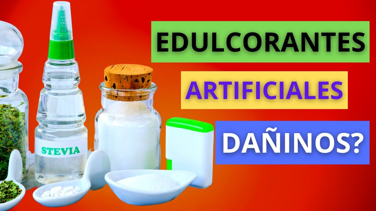 Los EDULCORANTES ARTIFICIALES son SEGUROS para la SALUD - YouTube