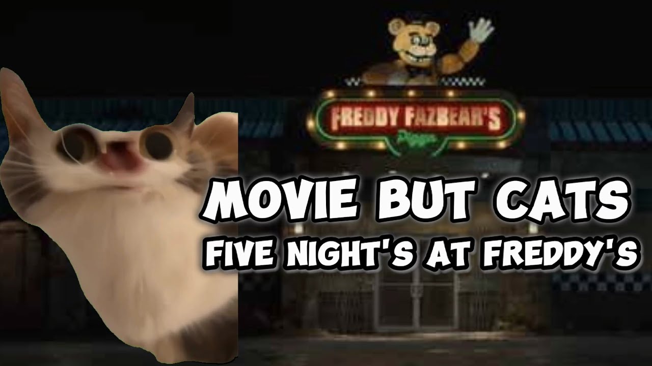 CAT MEME MOVIES: FIVE NIGHT'S AT FREDDY'S - YouTube