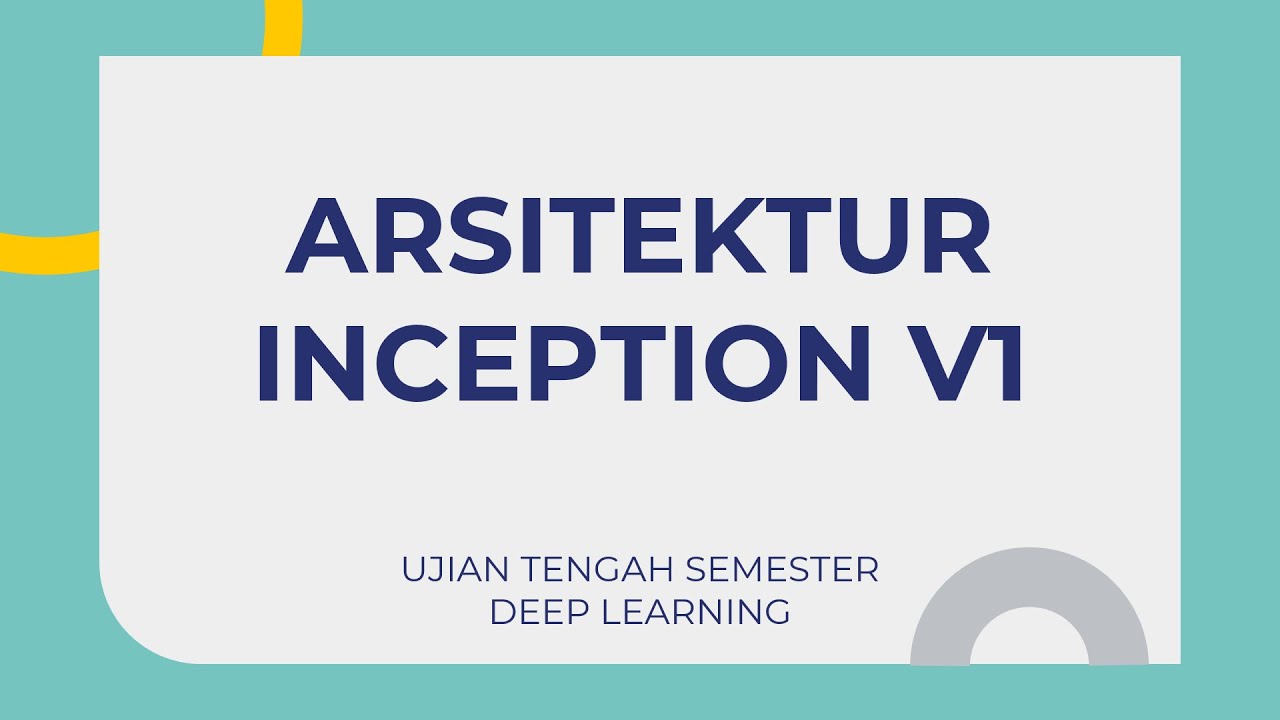 Arsitektur Inception V1 (Kelompok 3) - UTS Pengantar Algoritma Deep ...