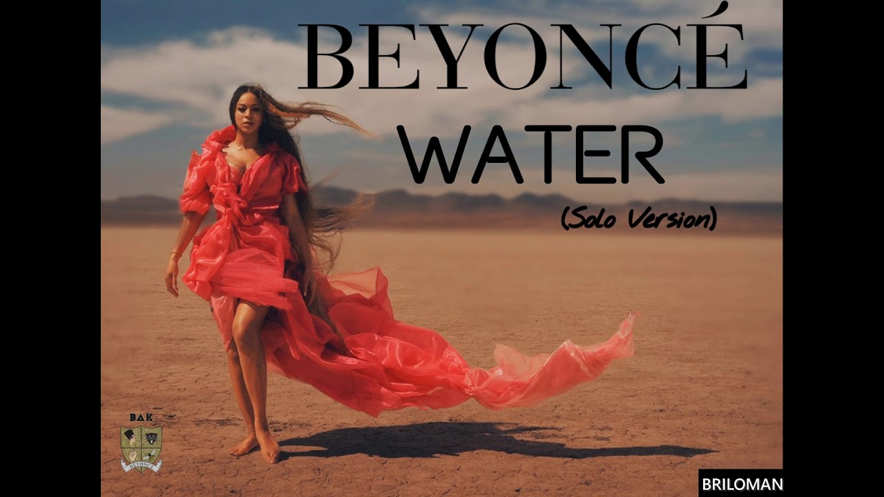 Beyoncé - Water (Solo Version) - YouTube