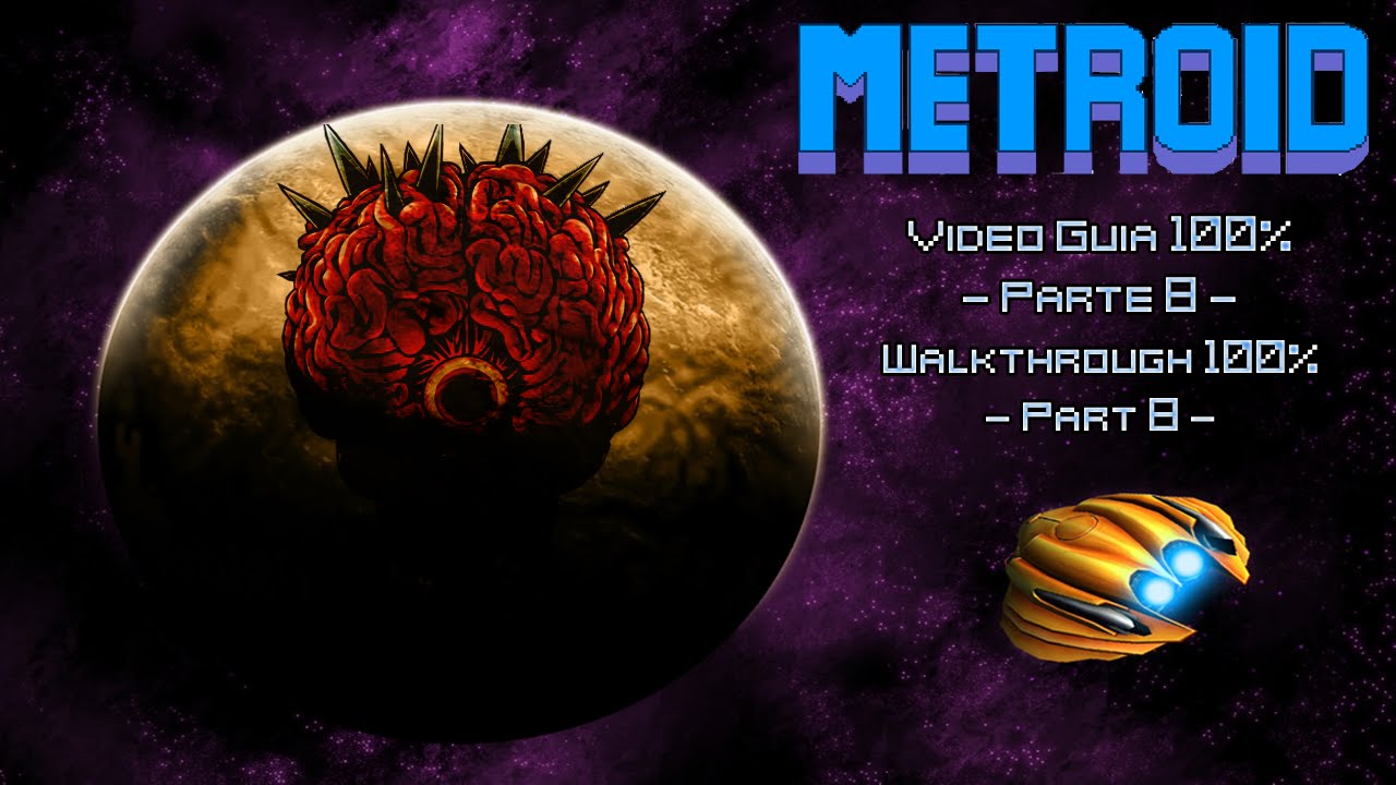 [ METROID ] Guía / Walkthrough 100% ITEMS - Part 8 (Final) | TOURIAN ...