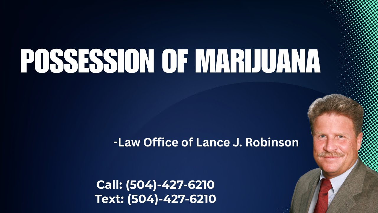 New Orleans Attorney discusses Possession of Marijuana - YouTube