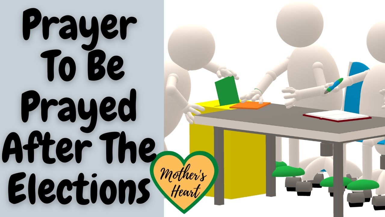 Prayer To Pray After The Election Results | Election Results Prayer ...