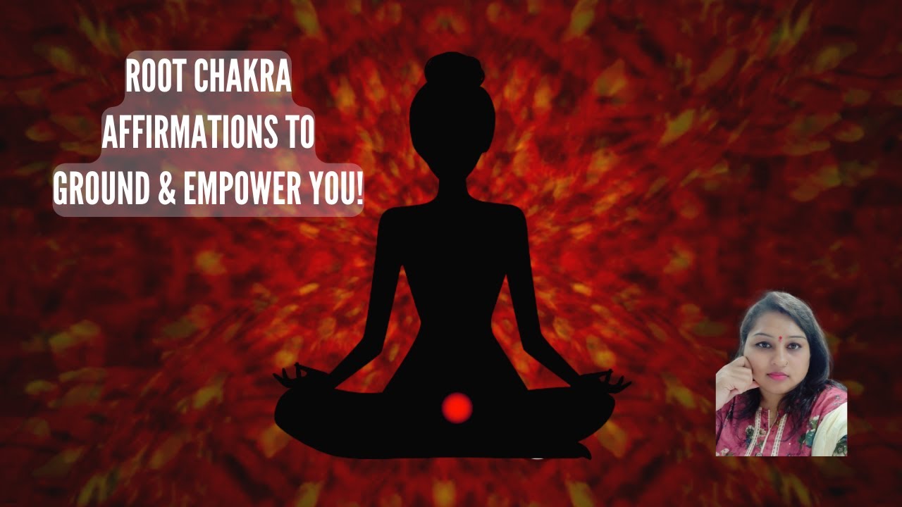 Root Chakra Affirmations for Grounding & Stability | Feel Safe and ...