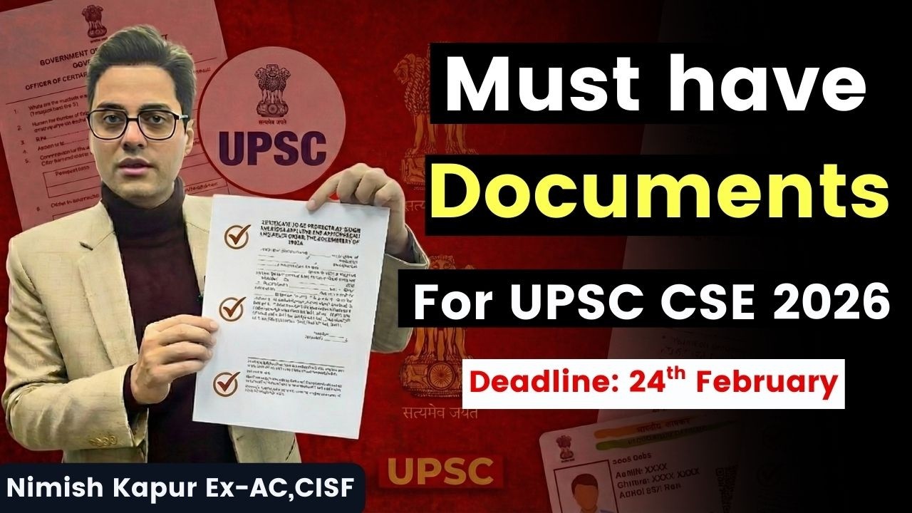 UPSC CSE 2026 Form Filling: Must-Have Documents | Last date: 24th Feb ...