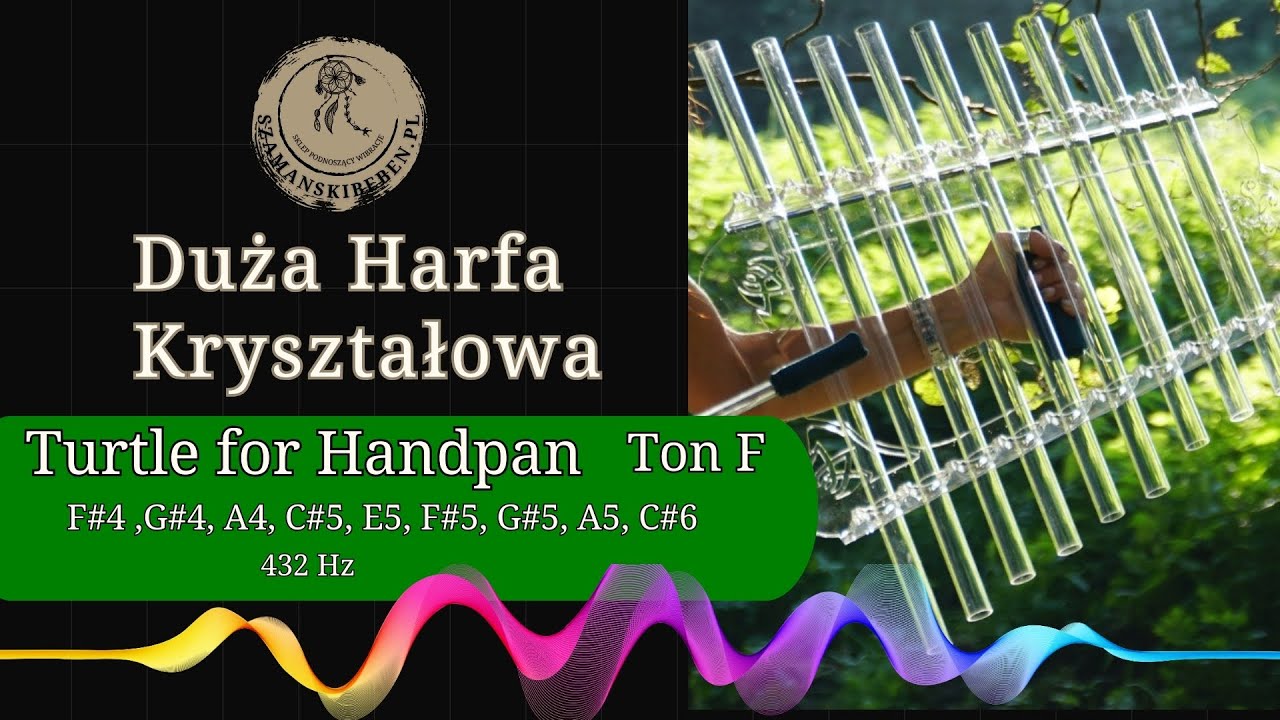 Duża Harfa Kryształowa - Turtle for Handpan ton F - YouTube