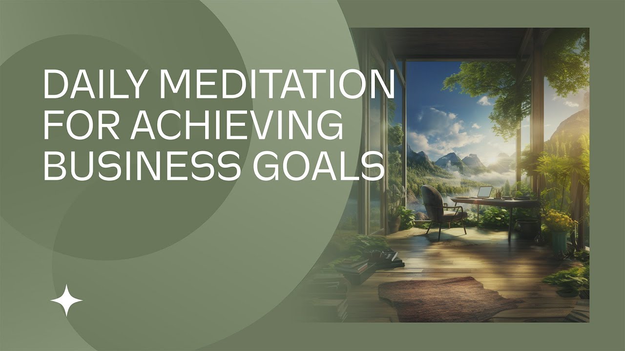 Success Ritual Daily Meditation for Achieving Business Goals - YouTube