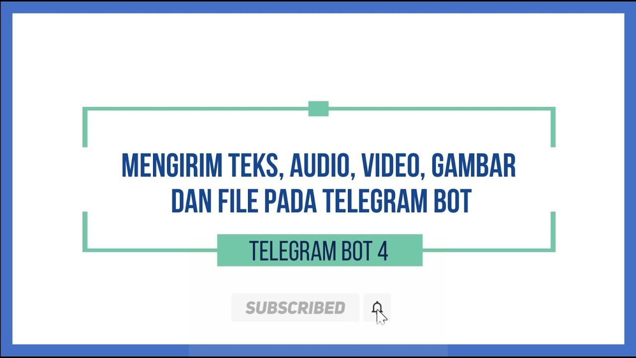4. Cara Mengirim Teks, Audio, Video, Gambar dan File pada Telegram Bot Python - YouTube