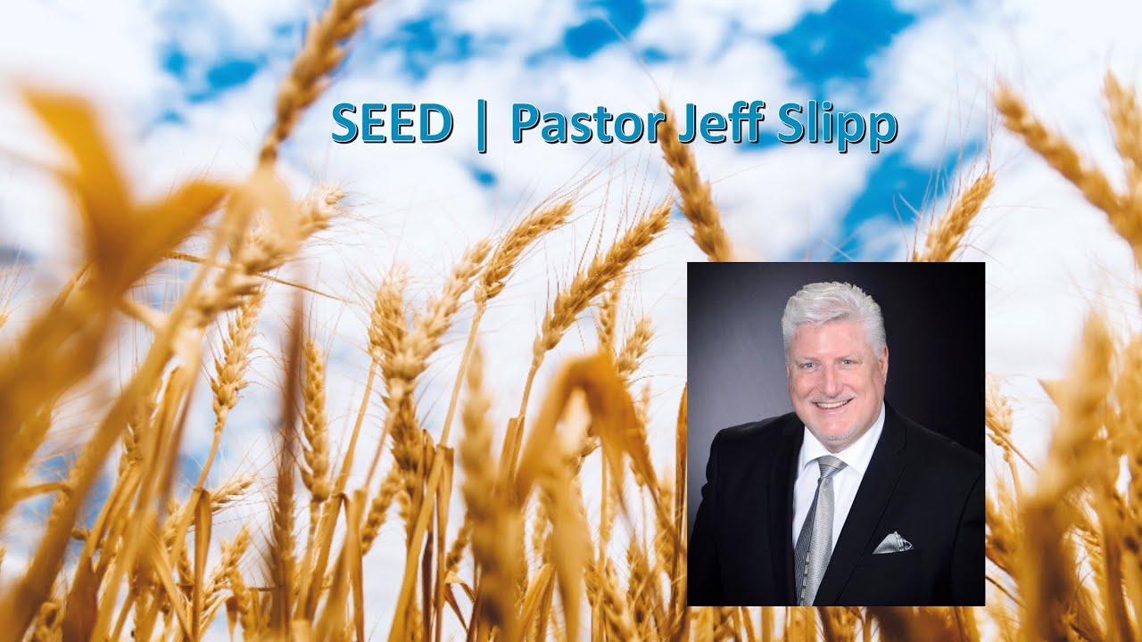 IMPLANTED | Pastor Jeff Slipp | SEED pt 1 - YouTube