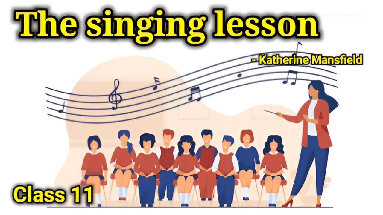 The singing lesson | Katherine Mansfield | Class 11 | singing lesson ...