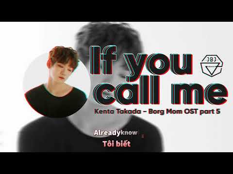 [VIETSUB BY 787deSub] If You Call Me (Borg Mom OST) -  KenTa