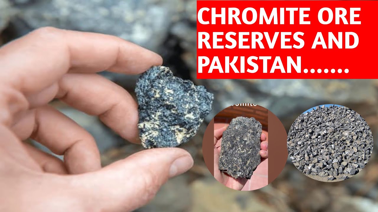 PAKISTAN HAS THE BIGGEST CHROMITE ORE RESERVES / UNKNOWN FACTS WITH ...