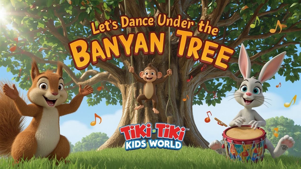 "ஆலமரத்தில் ஆடலாம்! –Tiki Tiki Kids Song"(Let’s Dance Under the Banyan ...
