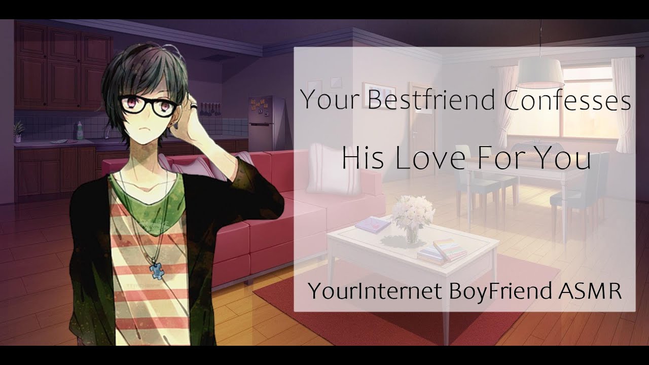 Your Bestfriend Confesses His Love For You - YouTube