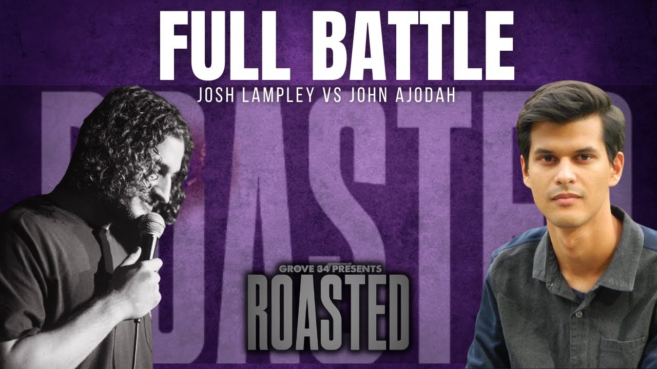 Josh Lampley VS John Ajodah | ROASTED GROVE 34 | 7.5.23 - YouTube