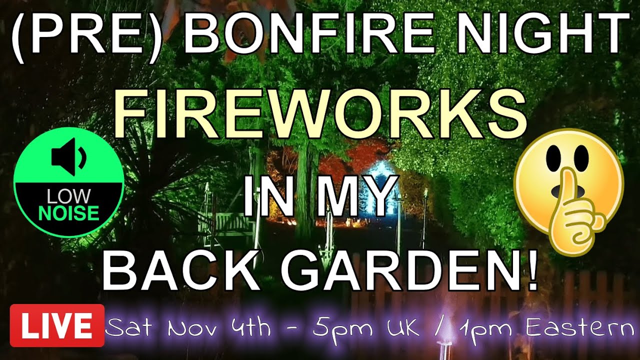 🔴 LIVE: 2023 Bonfire Night Fireworks In My Back Garden - YouTube