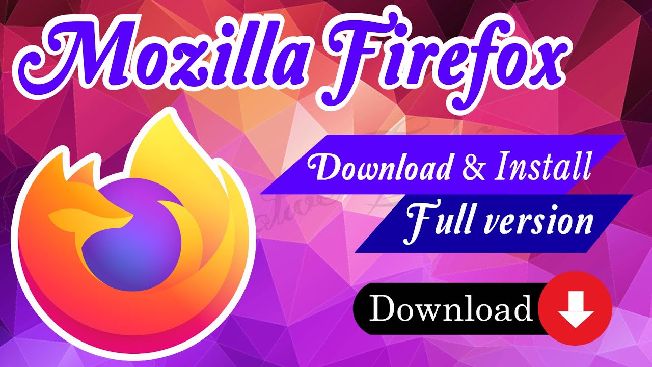 How to Download and install Mozilla Firefox for windows 7, 8 , 10 ...