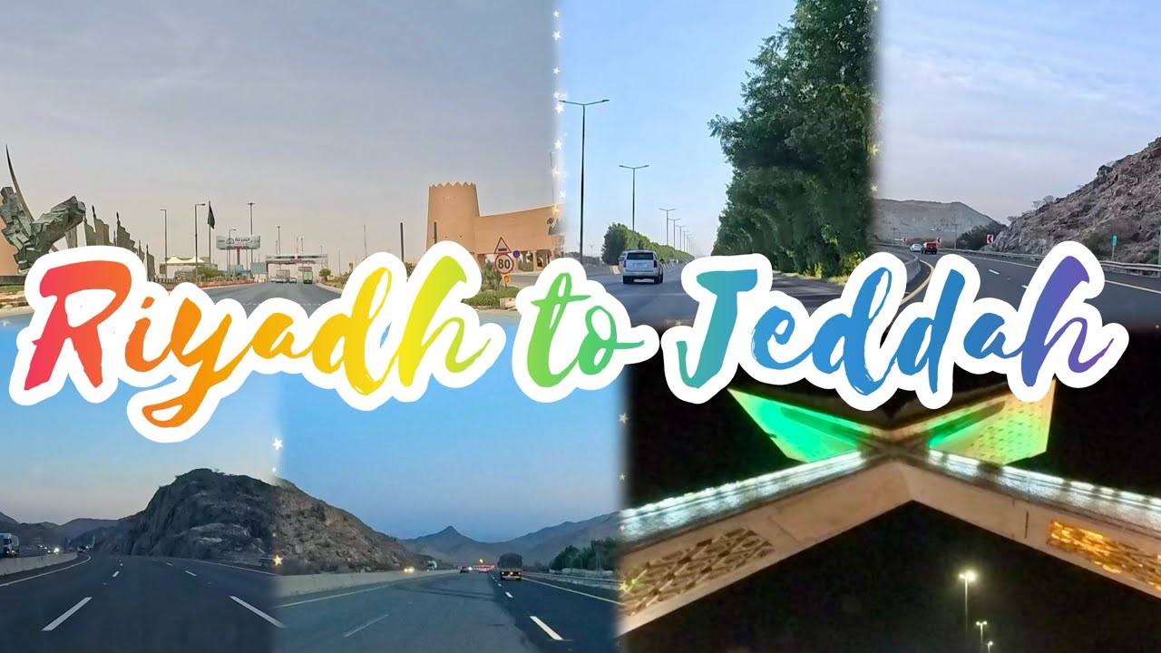 Riyadh to Jeddah Road Trip | Stunning Saudi Arabia Landscape | Riyadh ...