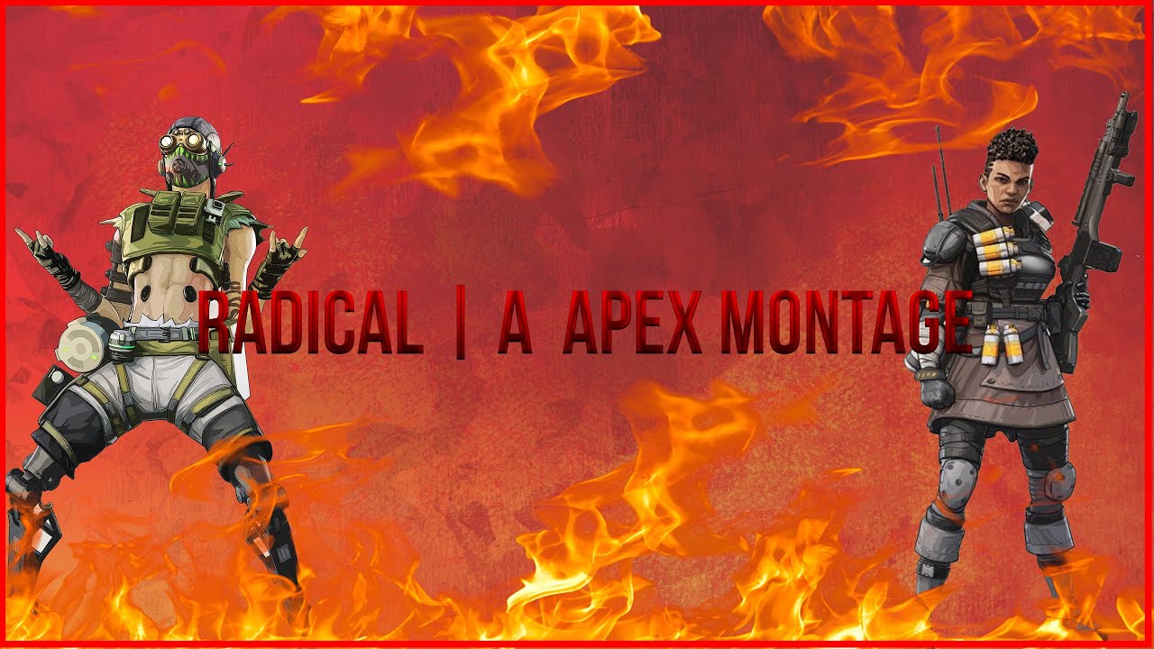 RadicaL | APEX Montage - YouTube