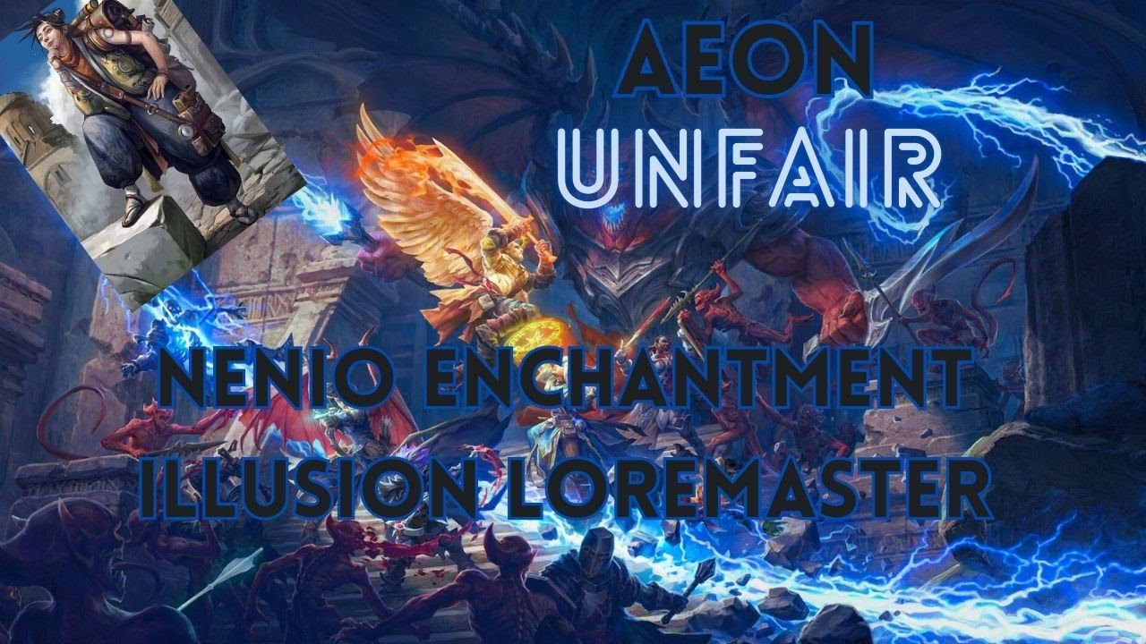Pathfinder WoTR Aeon Team Build : Nenio Enchantment/Illusion Loremaster ...