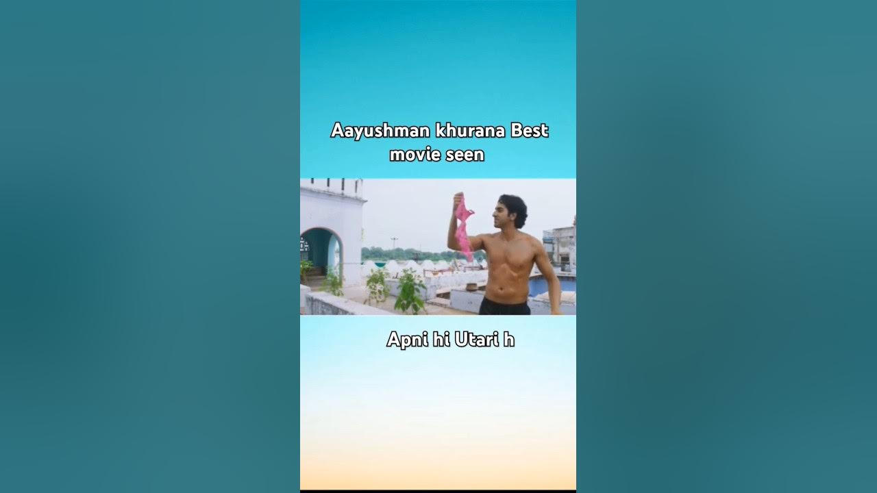 Aayushman khurana Best movie seen - YouTube