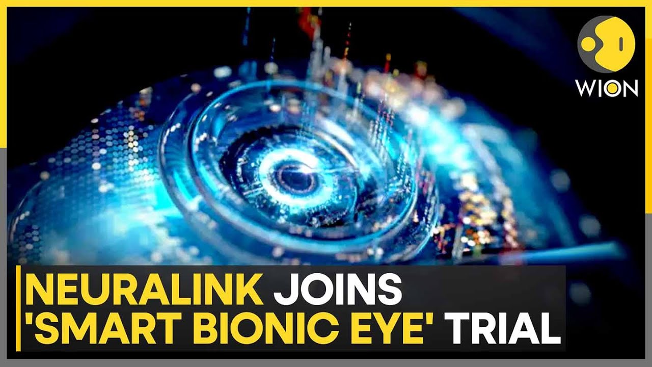 Neuralink Joins UCSB-Led Clinical Trial to Develop Smart Bionic Eye | WION - YouTube